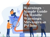 Warnings Simple Guide To Handle Warning Messages In Python